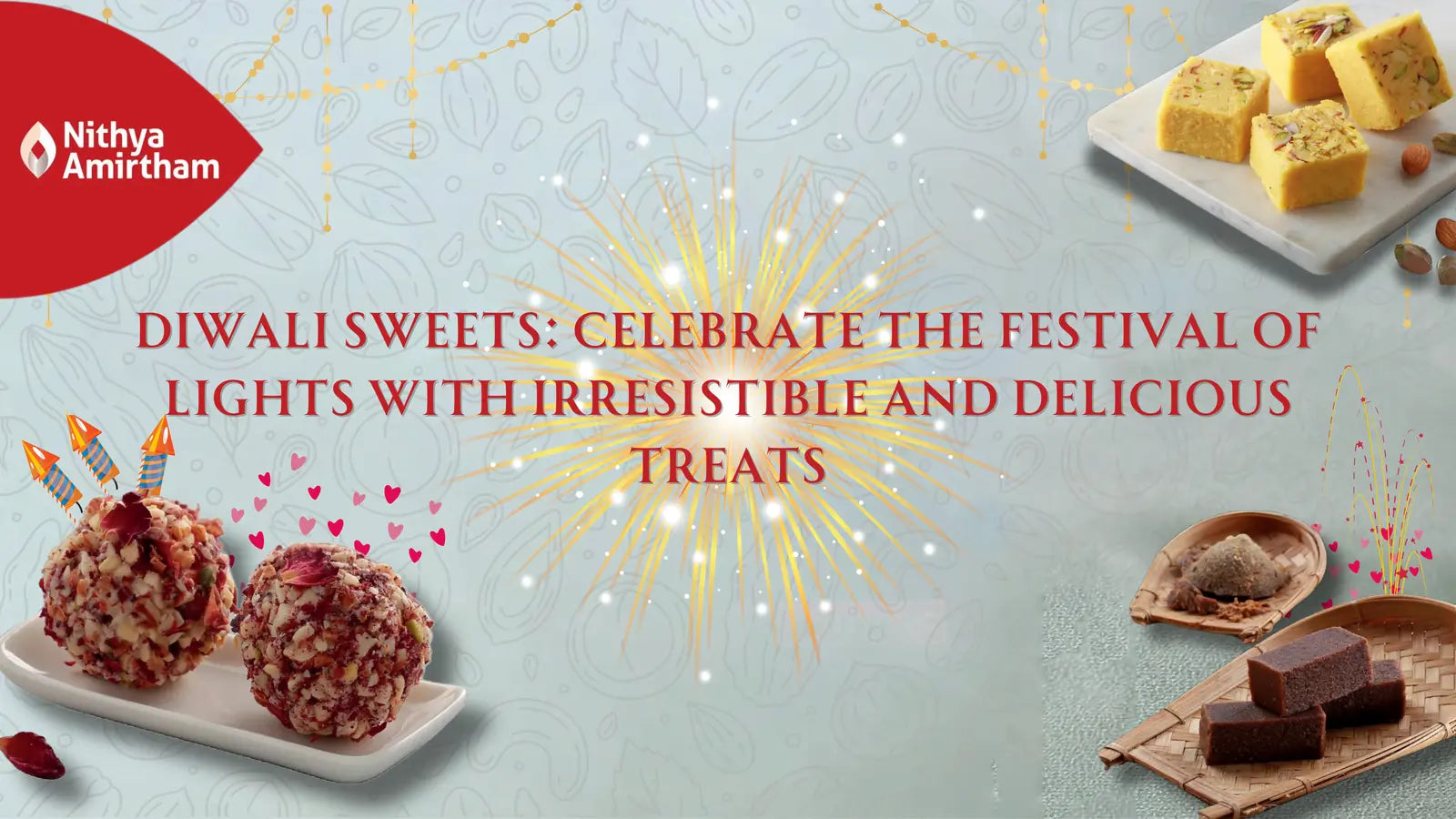 Diwali Sweets: Celebrate the Festival of Lights with Irresistible and ...