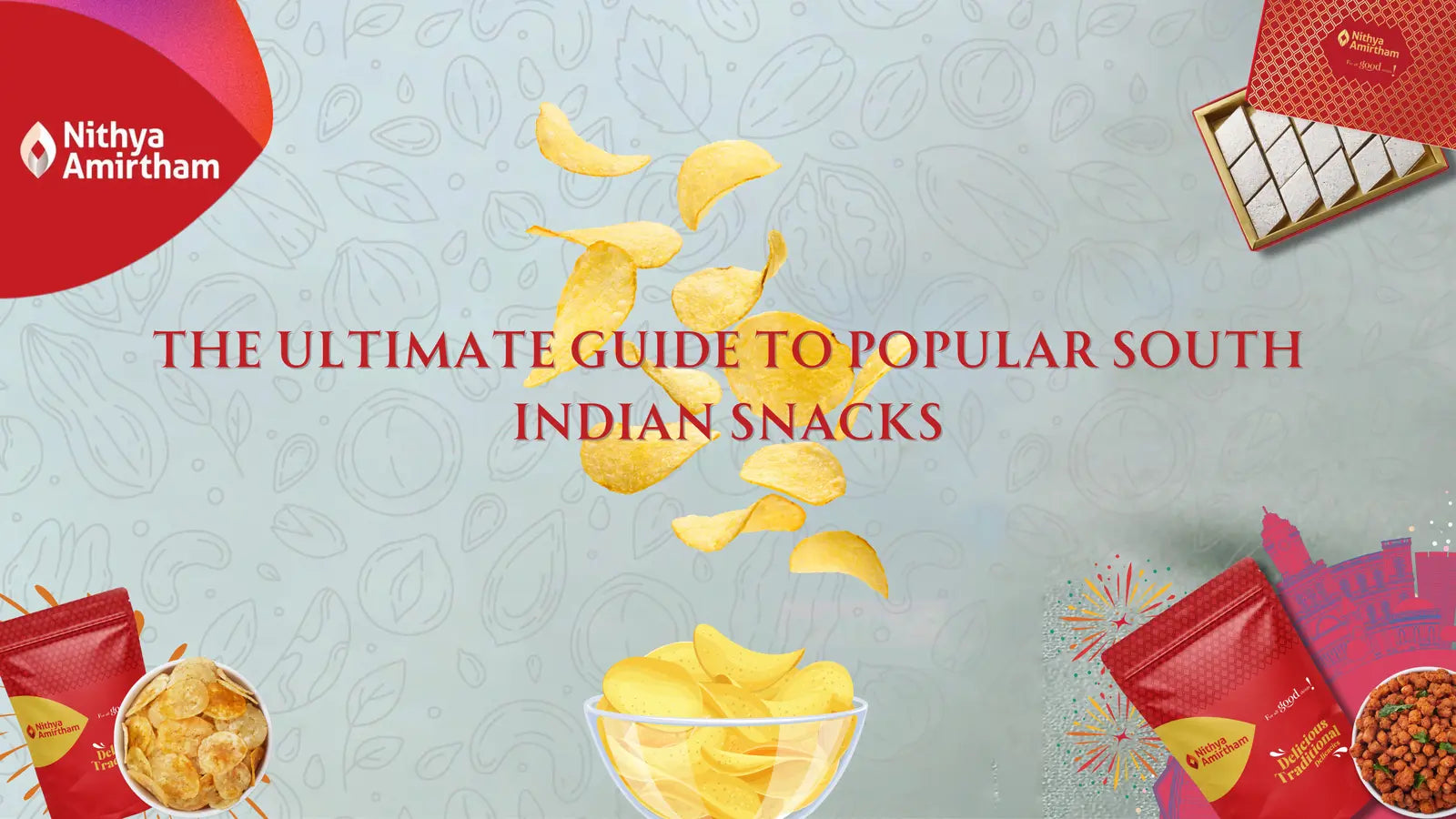 The Ultimate Guide to Popular South Indian Snacks