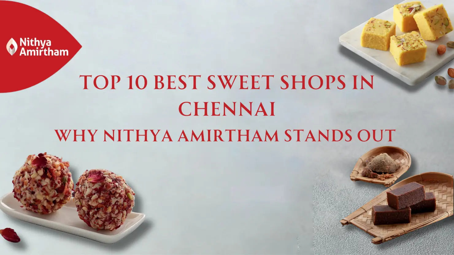 Top 10 Best Sweet Shops in Chennai