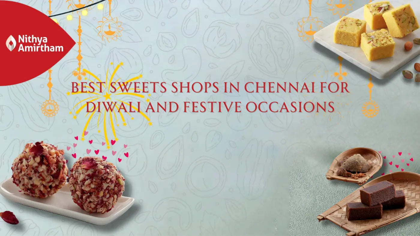 Best Sweets Shops in Chennai for Diwali and Festive Occasions